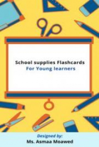 School Supplies Flashcards for Young Learners, by Ms. Asmaa Moawed ...