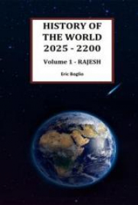 History of the World 2025-2200, by Eric Boglio: FREE Book Download