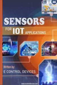 Sensors for IOT Applications, by E Control Debice: FREE Book Download