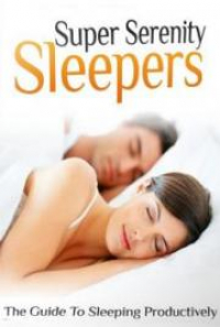 Super Serenity Sleepers, by Peter George: FREE Book Download
