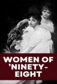 Women of 'Ninety-Eight, by Mrs. Thomas Concannon: FREE Book Download