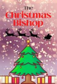 The Christmas Bishop, by Winifred Kirkland: FREE Book Download