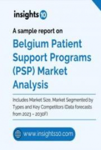 Belgium Patient Support Programs (PSP) Market Analysis Sample Report, by insights10: FREE Book ...