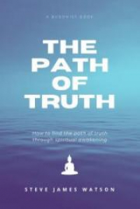 The Path of Truth - How to Find the Path of Truth through Spiritual ...