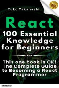 Essential React: 100 Must-Know Tips for Beginners, by Tenko: FREE Book ...