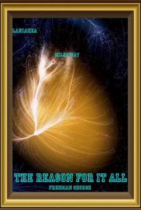The Reason for it all, by Freeman George: FREE Book Download