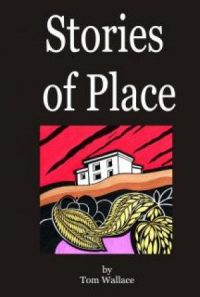 Stories of Place, by Tom Wallace: FREE Book Download