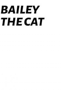 Bailey the Cat, by Basak Serin: FREE Book Download
