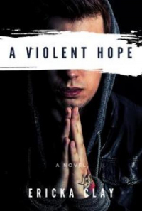 A Violent Hope, by Ericka Clay: FREE Book Download