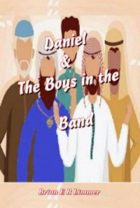 Daniel and the Boys in the Band, by Brian E. R. Limmer: FREE Book Download