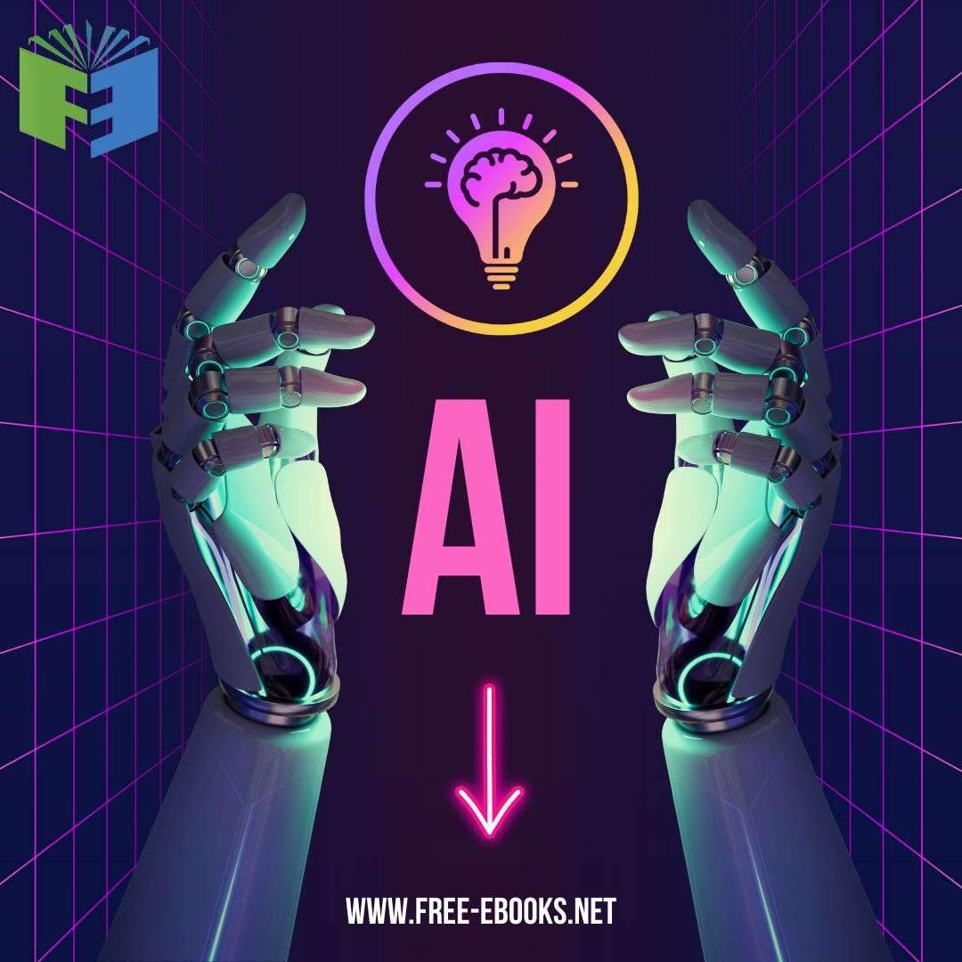 (Editor Picks) Free Downloads. Learn about AI, Education and Relax with Great New Fiction - free ...